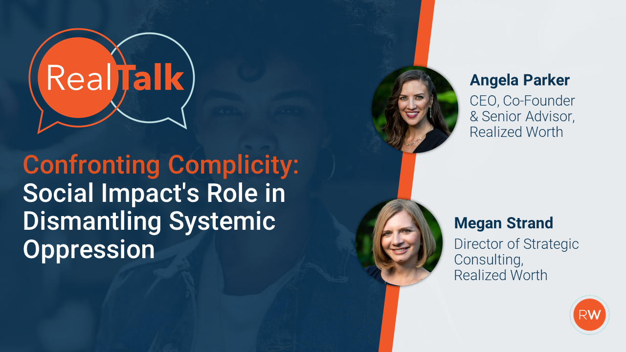 RealTalk: Social Impact's Role in Dismantling Systemic Oppression ...